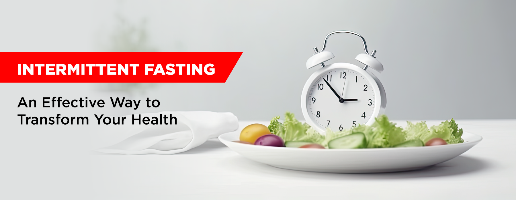 Intermittent Fasting: An Effective Way to Transform Your Health